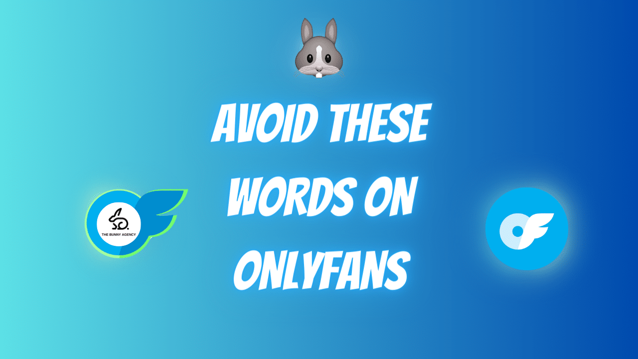 OnlyFans Restricted Words - The Bunny Agency